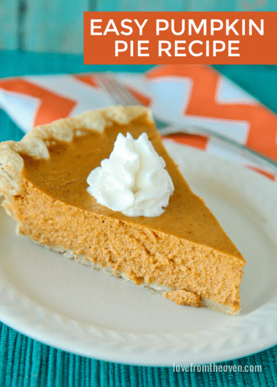 Easy Pumpkin Pie Recipe • Love From The Oven