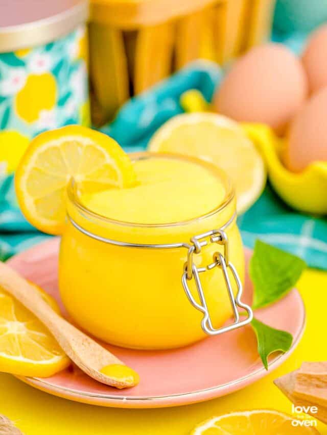 Lemon Curd Recipe Story • Love From The Oven