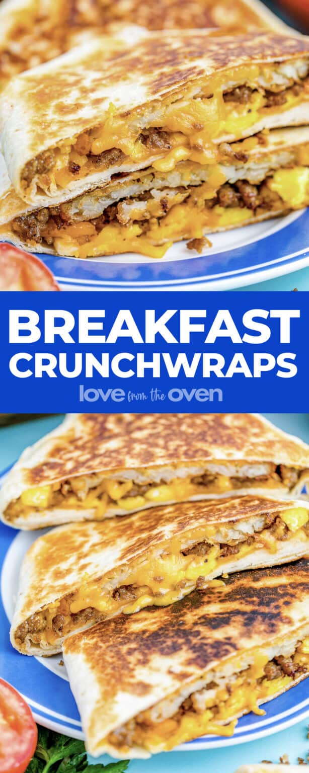Breakfast Crunchwrap • Love From The Oven