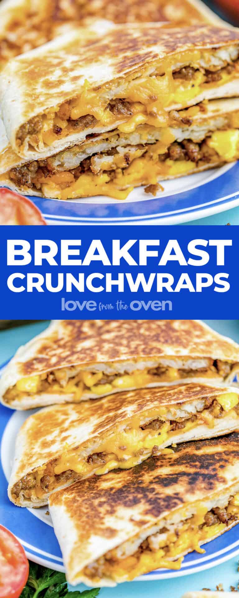 Breakfast Crunchwrap • Love From The Oven