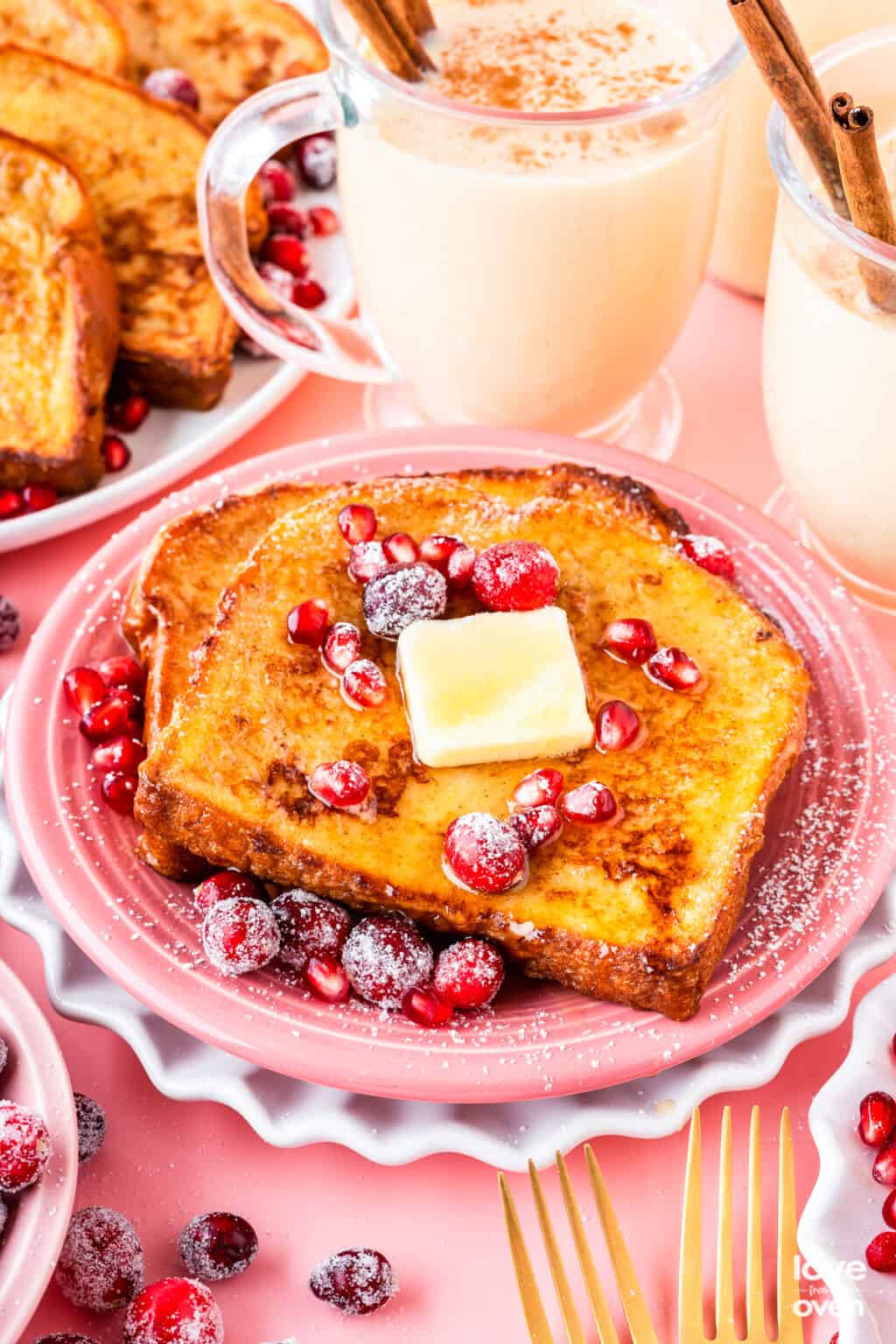 Eggnog French Toast • Love From The Oven