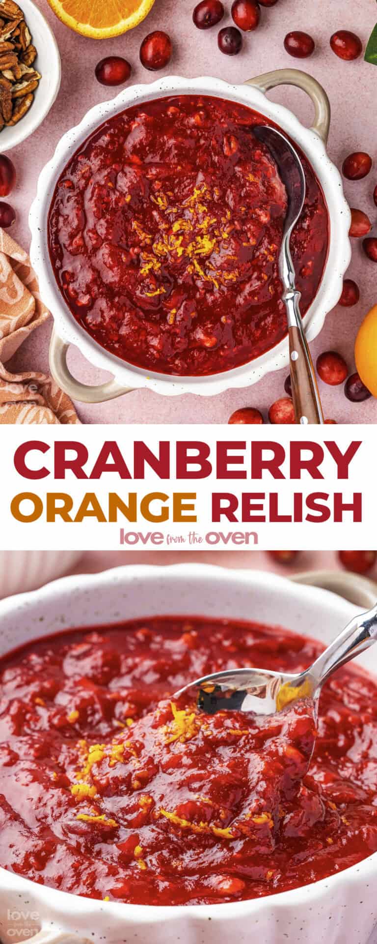 Cranberry Orange Relish • Love From The Oven