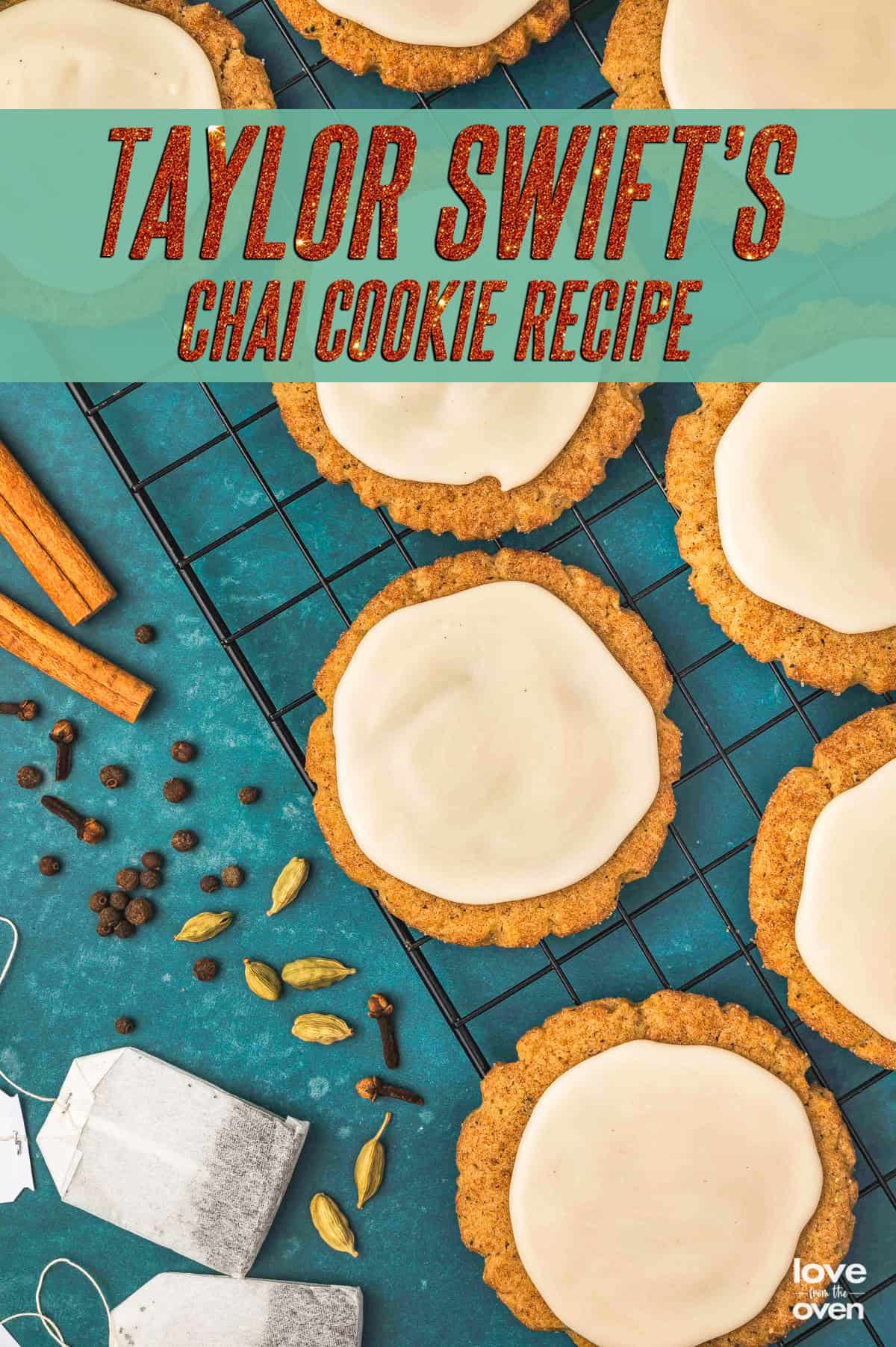 Taylor Swift Chai Cookies Recipe • Love From The Oven